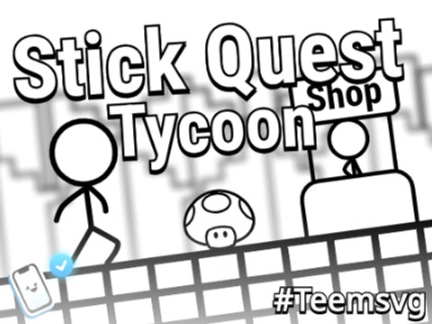 Stick Quest Tycoon | #all #games