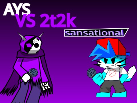FNF vs2t2k ♫sansational
