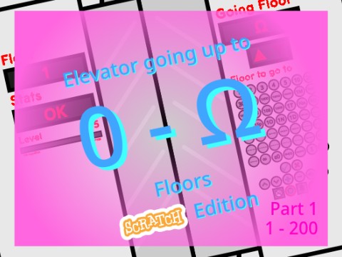 Elevator Going Up to Absolute Infinity Floors: Scratch Edition - Part 1 ...