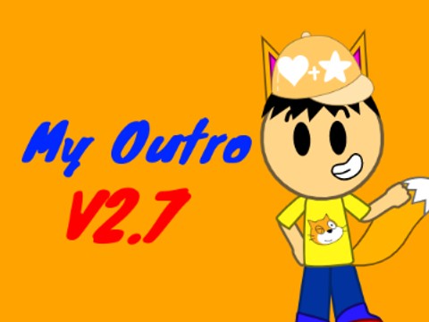 My Outro V2.7