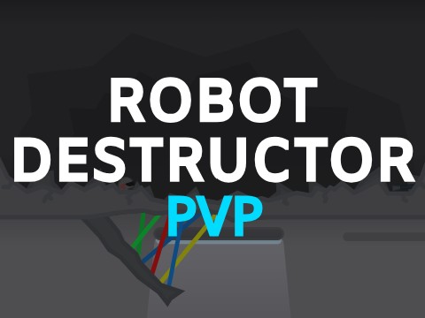Robot Destructor ☁ PVP (V1.0)