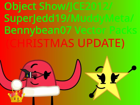 Object Show JCE2012 SuperJedd19 MuddyMeta Bennybean07 Vector (Added Bot)