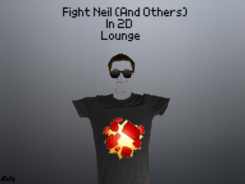 Fight Neil But 2D Lounge (BETA)
