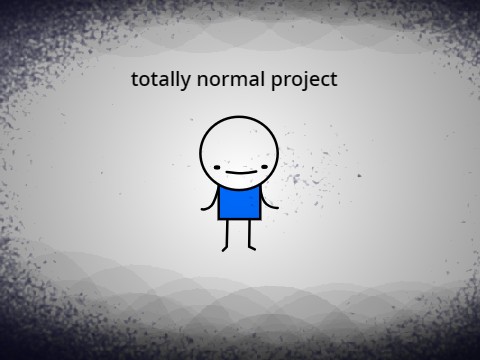 Totally normal project