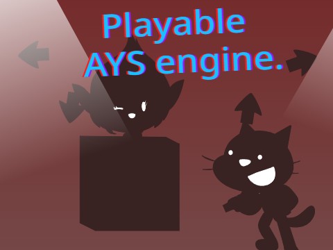 Playable AYS Engine.