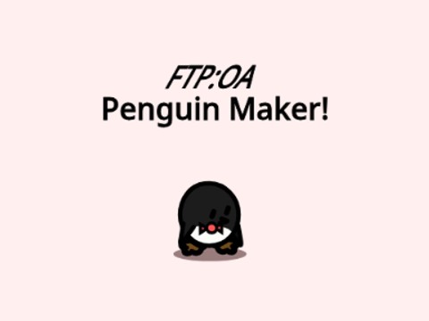 FTP:OA | Penguin Maker!