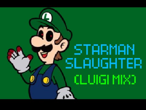 Starman Slaughter (Luigi Mix)