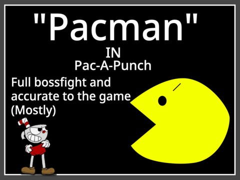 Pacman In Pac-A-Punch Fanmade Cuphead Boss