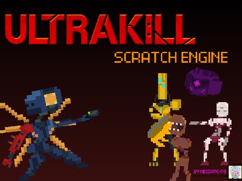 ULTRAKILL scratch engine