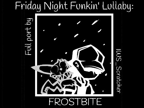 (FULL PORT) Frostbite - Playable [FNF]
