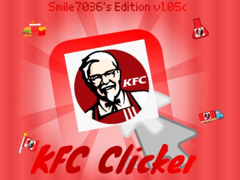 KFC Clicker | @Smile7036's Edition | v1.05c