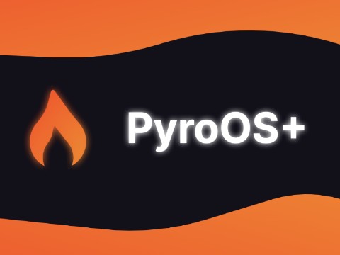 PyroOS+ Desktop