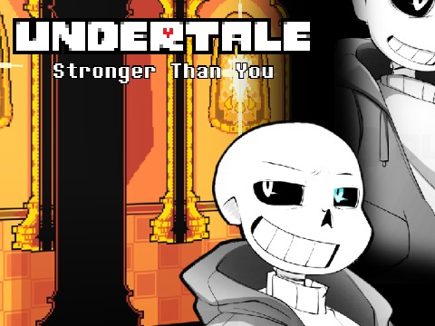 UNDERTALE: Stronger Than You (Sans Fight)