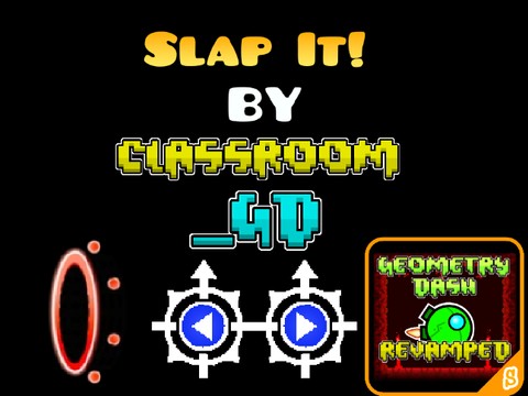 Slap It by Classroom_GD | Geometry Dash Revamped (2.2)