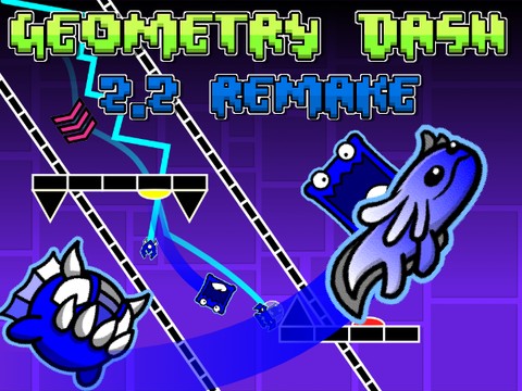 Geometry Dash 2.2 Remake
