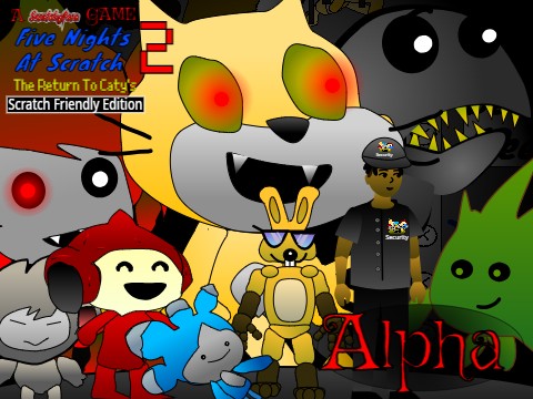 Five Nights At Scratch 2: The Return To Caty's (Scratch Friendly Edition)