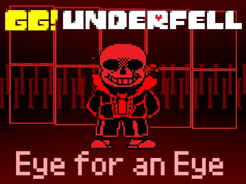 Eye for an Eye - GG!UNDERFELL OST