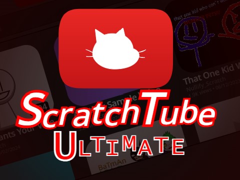 ScratchTube Ultimate - YouTube on Scratch (v1.01)