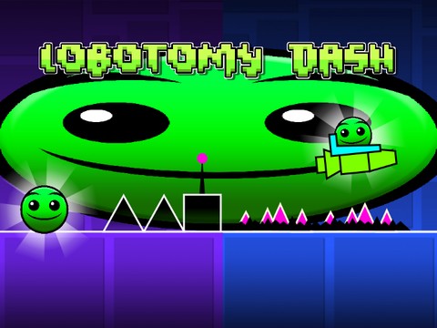 LOBOTOMY DASH