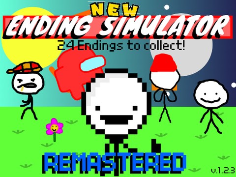 New Ending Simulator Remastered! (V.1.2.3)