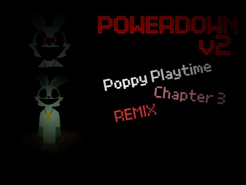Power-Down V2 [PPT3 Remix]