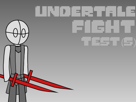 Undertale fight test(s)