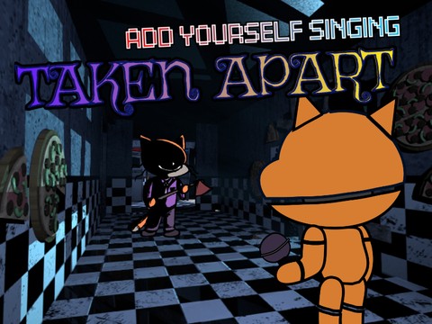 Add yourself/your oc singing Taken Apart (0)