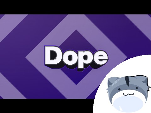 Intro for Dope
