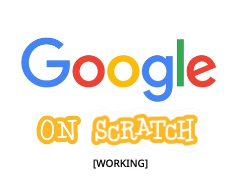 Google on Scratch [Working]