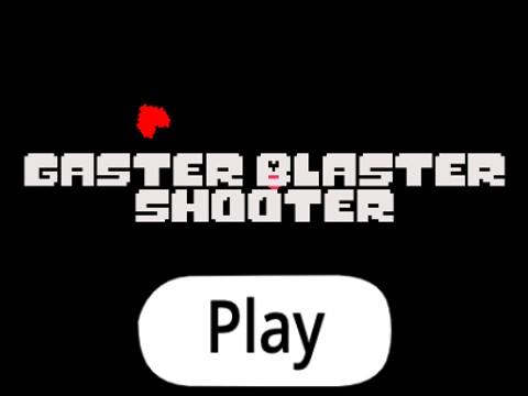 Gaster Blaster Shooter