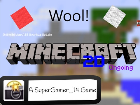 Minecraft 2D Online Edition Ongoing v1.1.5 Overhual Update