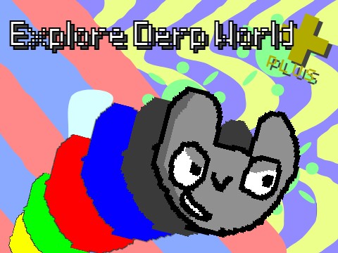 Explore Derp World PLUS