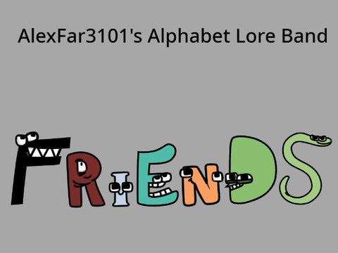 AlexFar3101's Alphabet Lore Band (23 Followers!!!)