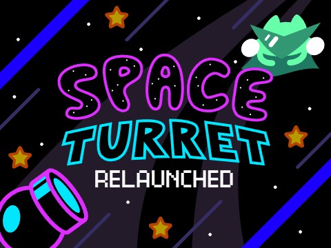 Space Turret Relaunched