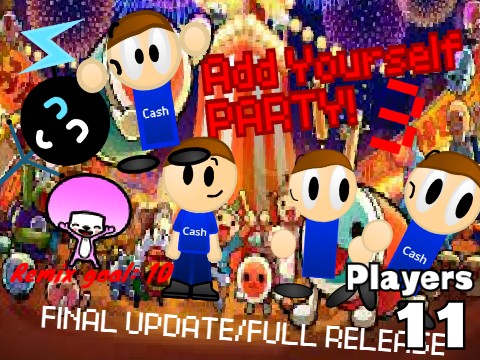 AY: Add Yourself PARTY 3! [Remix: REACHED! | Remix Goal: 10 | Players ...