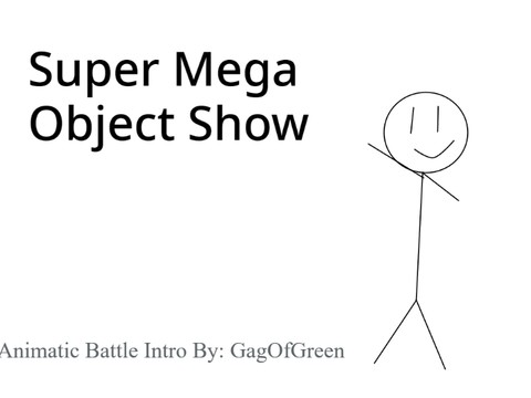 Super Mega Object Show Intro (NEW OBJECT SHOW)