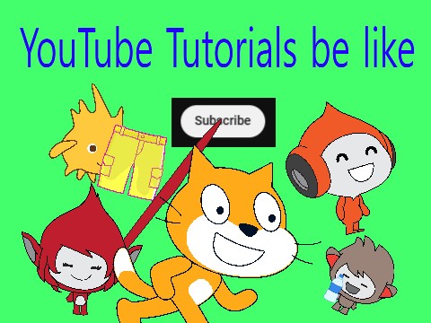 YouTube Tutorials be like