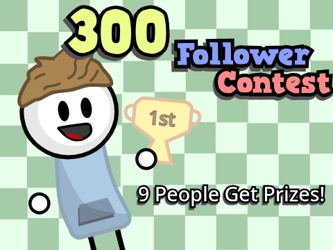 (CLOSED) 300 Follower Game Contest!