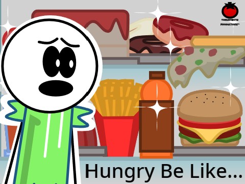 Hungry be like...