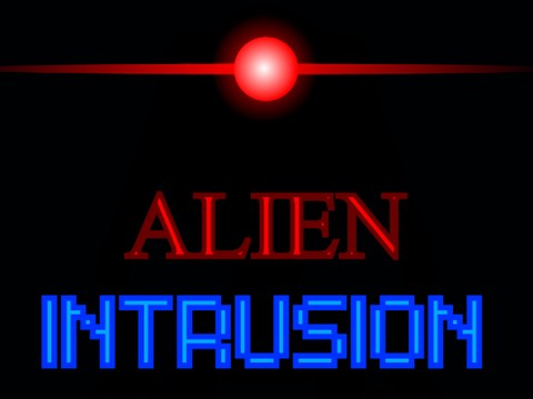 Alien Intrusion--Part One