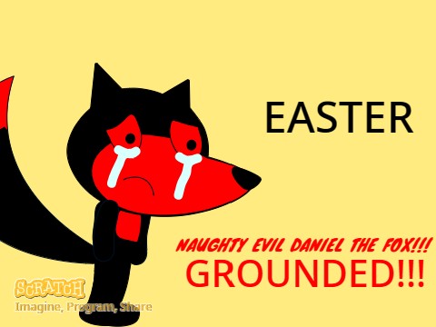 Evil Daniel the Fox gets grounded on Easter
