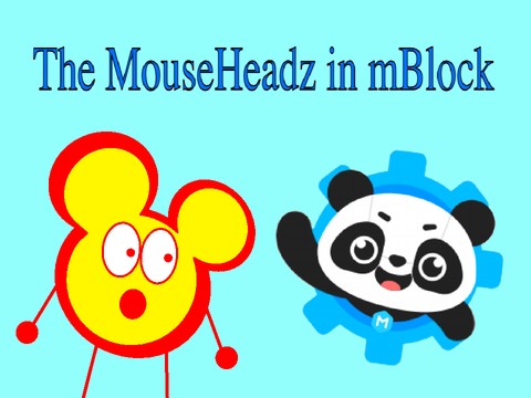 The MouseHeadz in mBlock