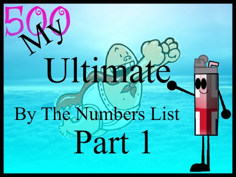 My Ultimate By The Numbers List (Part 1)