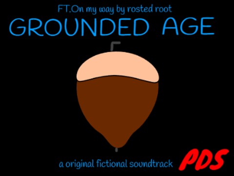 Grounded Age Running from the lava full song!