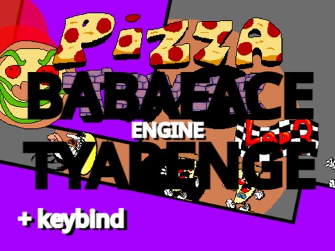 pizza tower engine BABAFACE TYARENGE