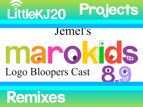 Jemel's MaroKids Logo Bloopers Cast 8.9
